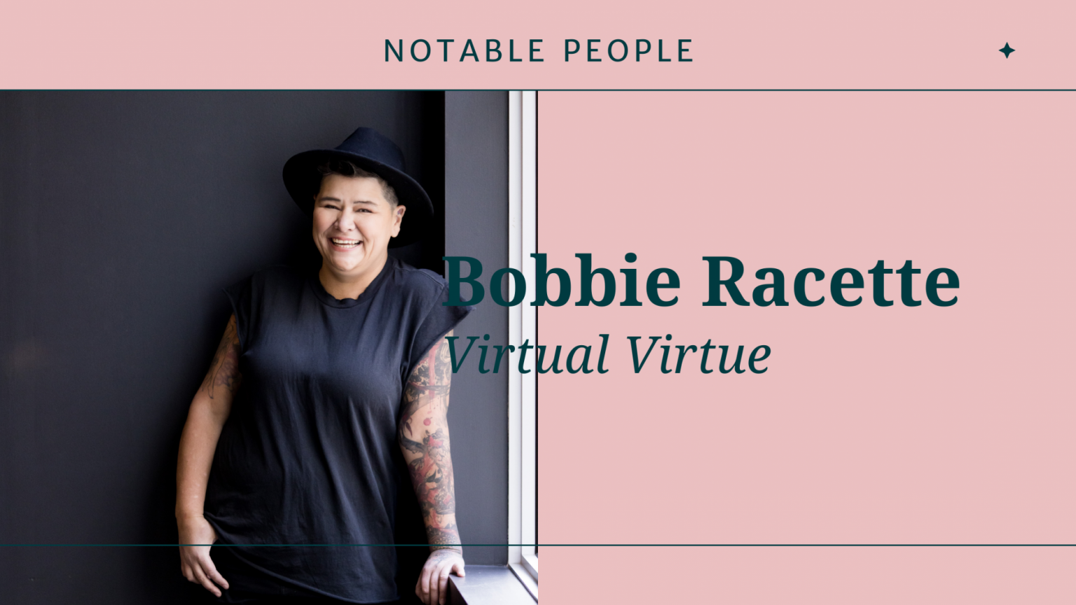 Notable People: Bobbie Racette - Notable Life